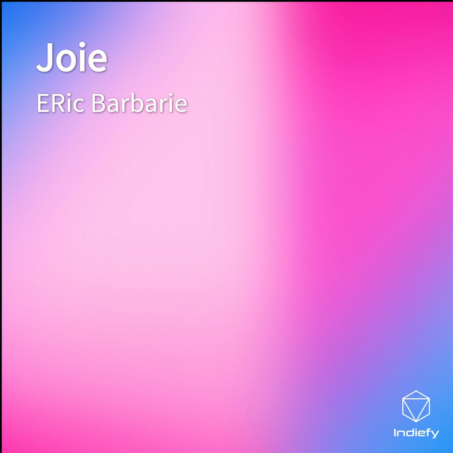 Joie - Single by ERic Barbarie | Spotify