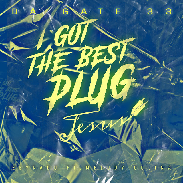 I Got the Best Plug Jesus - Single by Zey Rado | Spotify