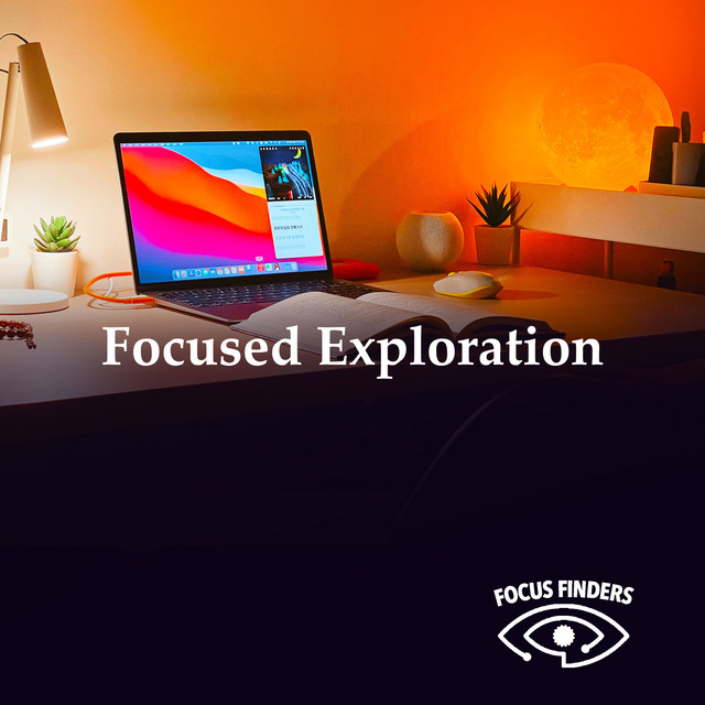 Focused Exploration - Album by Focus Finders | Spotify
