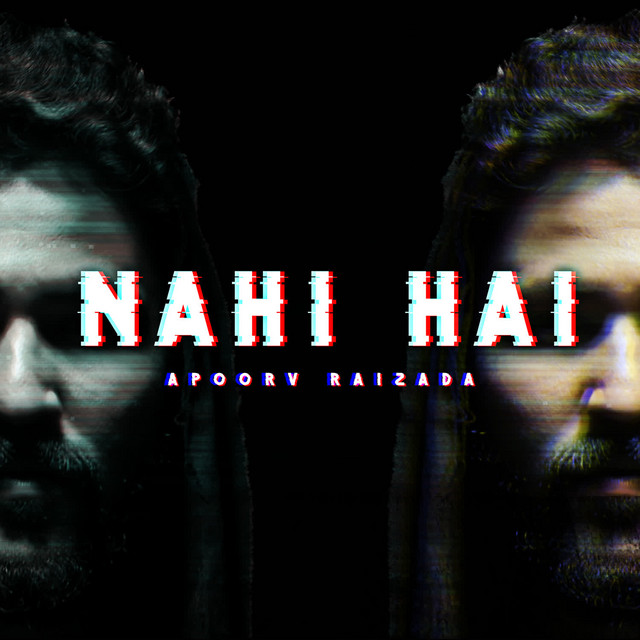 NAHI HAI - song and lyrics by Apoorv Raizada | Spotify