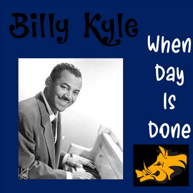 Billy Kyle's When Day is Done - Album by Billy Kyle | Spotify