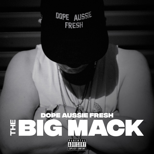 The Big Mack – Single de DOPE AUSSIE FRE$H | Spotify
