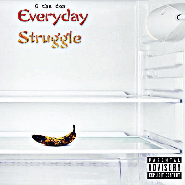 Everyday Struggle - Single by G Tha Don | Spotify