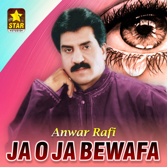 Ja O Ja Bewafa - Album by Anwar Rafi | Spotify