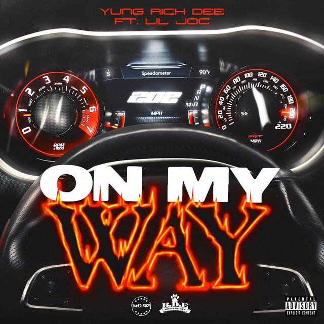 On My Way (feat. Lil Joc) by Yung Rich Dee