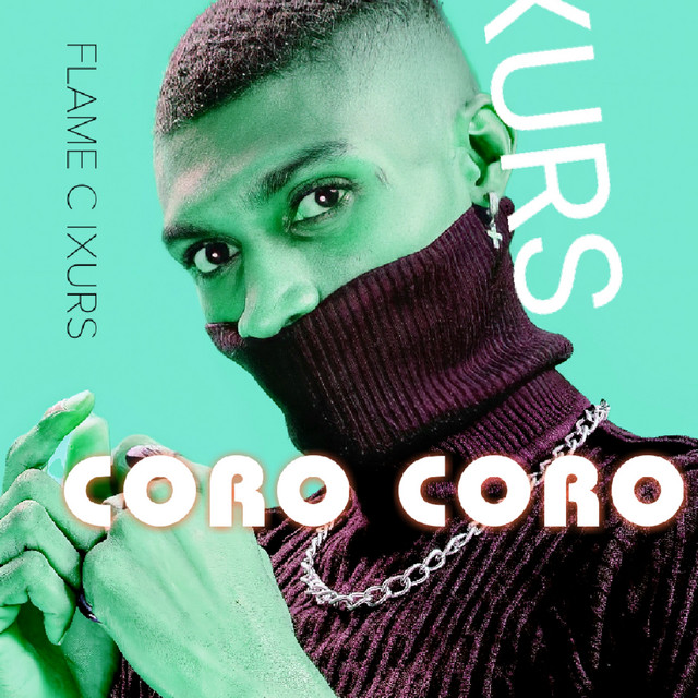 Coro Coro - Single by Flame C Ixurs | Spotify