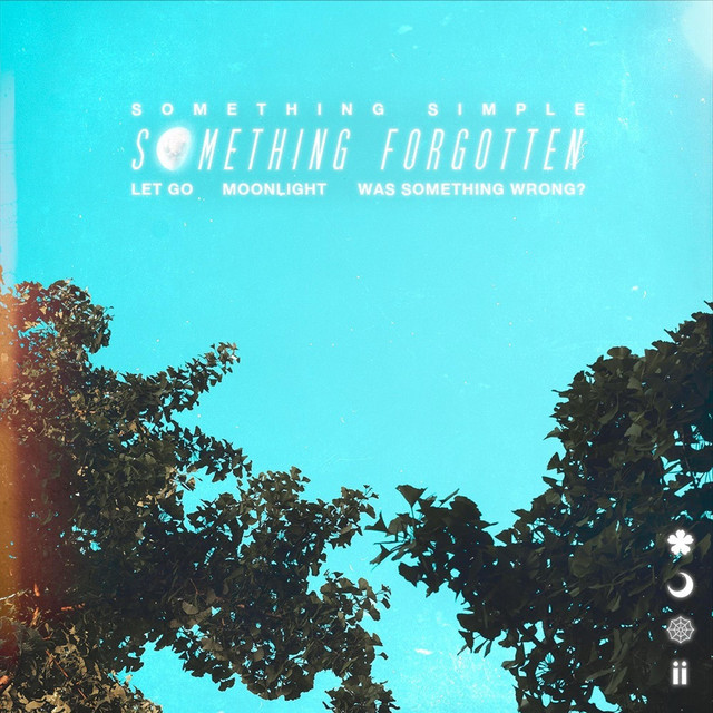Something Forgotten - Single by Something Simple | Spotify