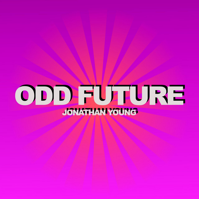 Odd Future - Single by Jonathan Young | Spotify
