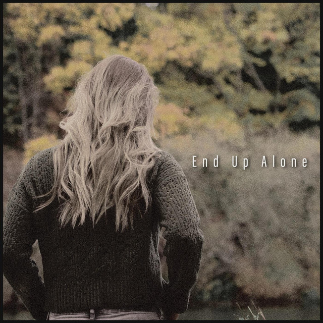 End up Alone - Single by Alanna Matty | Spotify