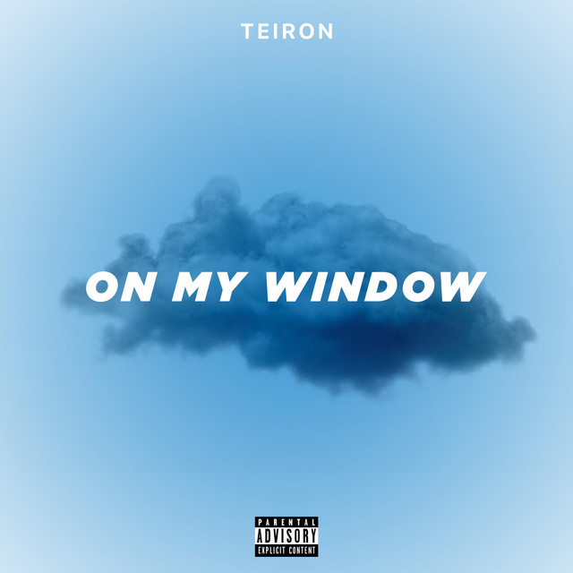 On My Window - Single by TEIRON | Spotify