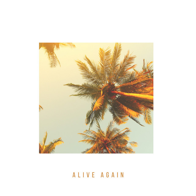 Alive Again - Single by Like the Movies | Spotify