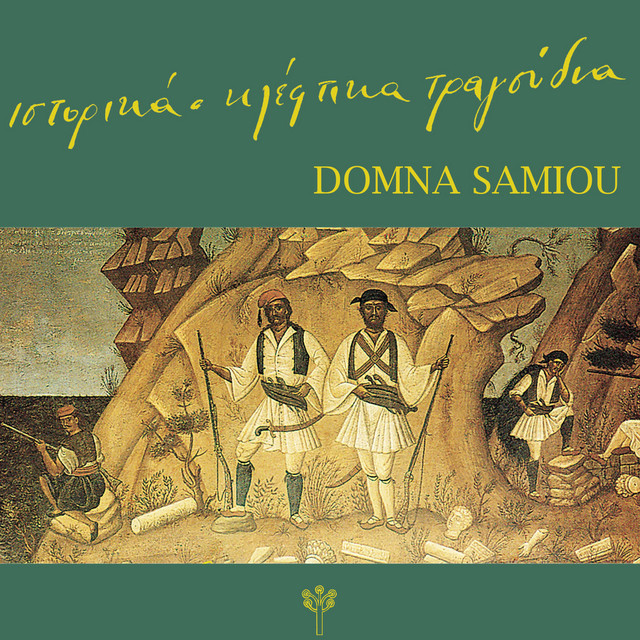 Ιστορικά - Κλέφτικα Τραγούδια - Album by Domna Samiou | Spotify