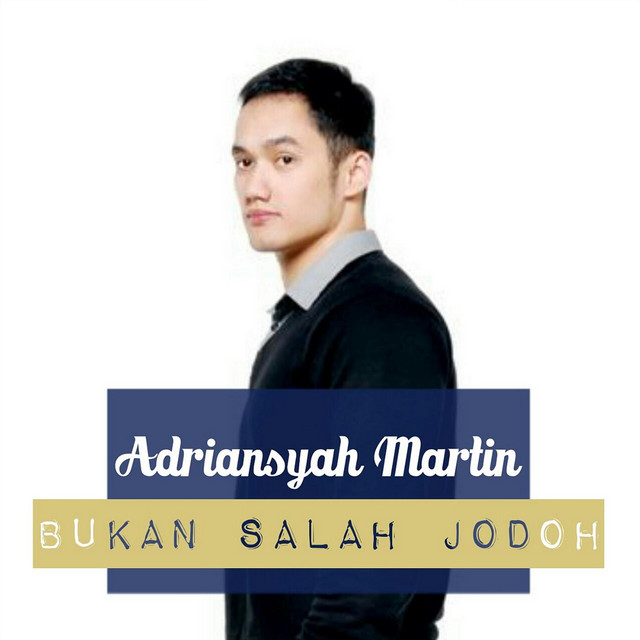 Bukan Salah Jodoh - Single by Adriansyah Martin | Spotify