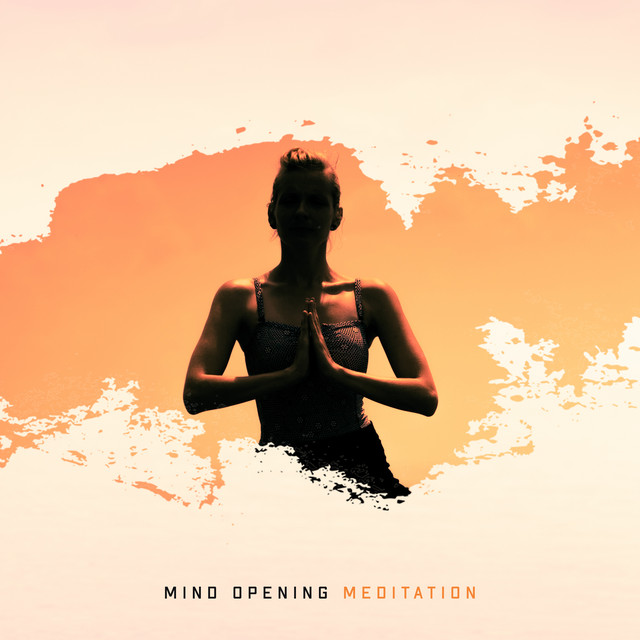 Open Your Mind - song and lyrics by Mindfulness Meditation Universe ...