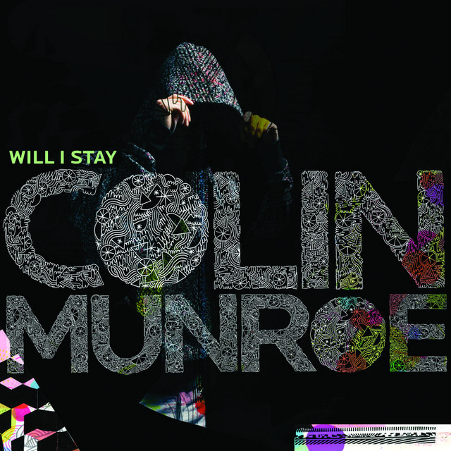 Will I Stay - Single by Colin Munroe | Spotify