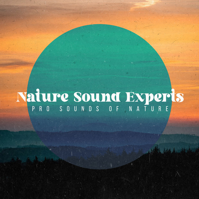 Nature Sound Experts - Album by Pro Sounds of Nature | Spotify