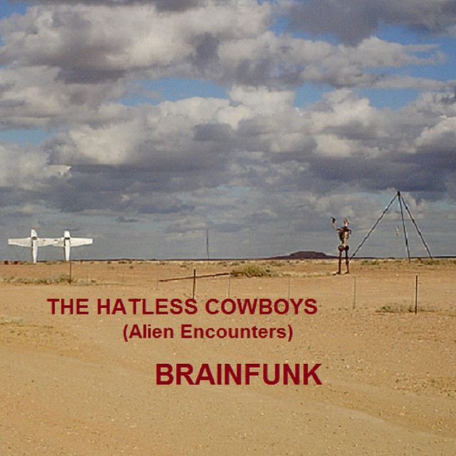 (Alien Encounters) Brainfunk - Single by The Hatless Cowboys | Spotify
