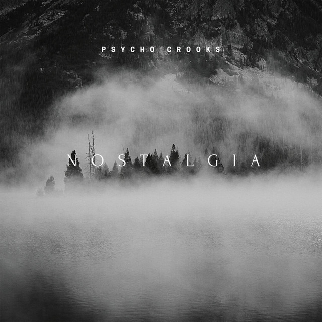 Nostalgia - Single by Psycho Crooks | Spotify