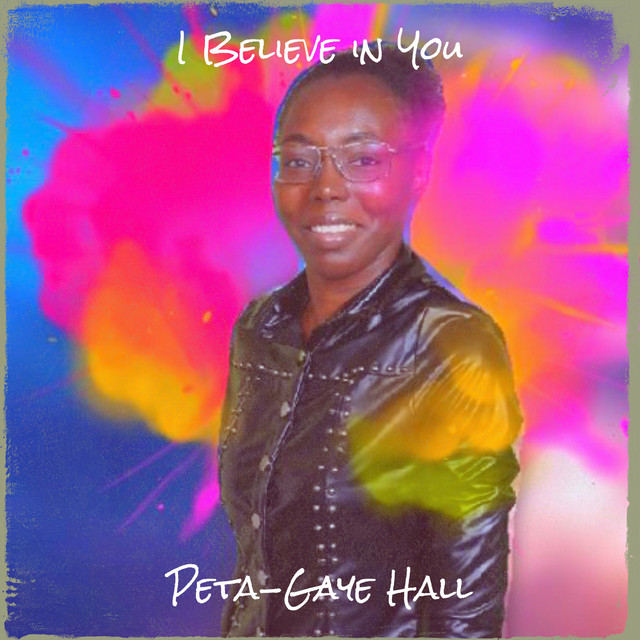 I Believe in You - Single by Peta-Gaye Hall | Spotify