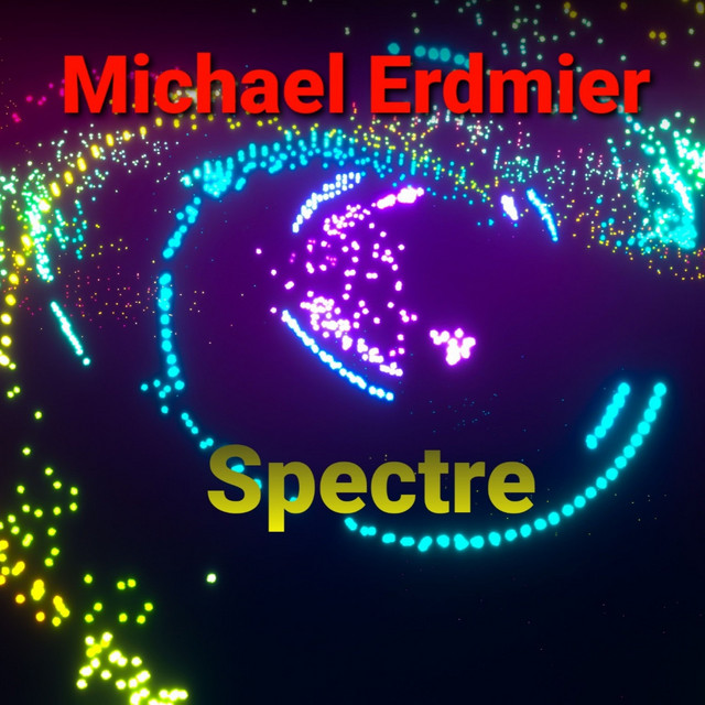 Spectre - Album by Michael Erdmier | Spotify