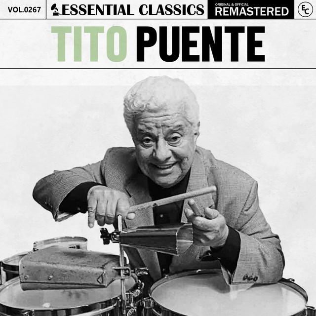 Essential Classics, Vol. 267: Tito Puente - Album by Tito Puente | Spotify