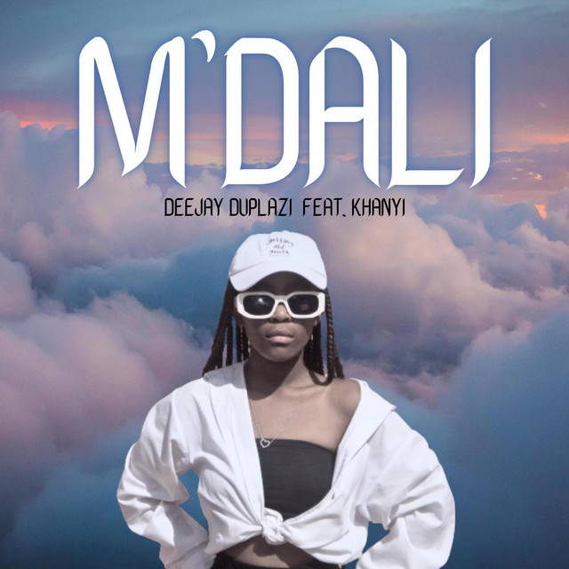 Mdali - Single by Deejay Duplazi | Spotify