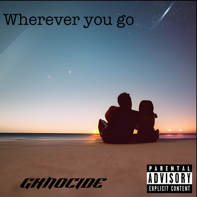 Wherever You Go - Single by Gkno | Spotify