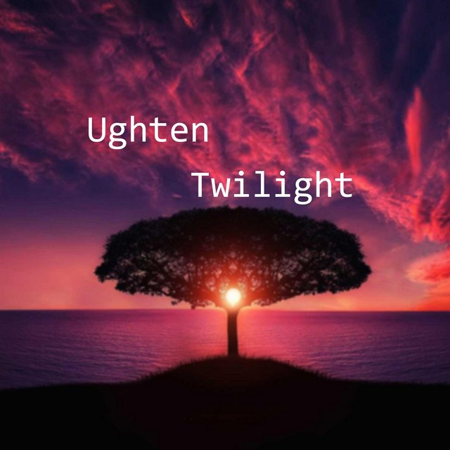 Twilight - Album by Ughten | Spotify