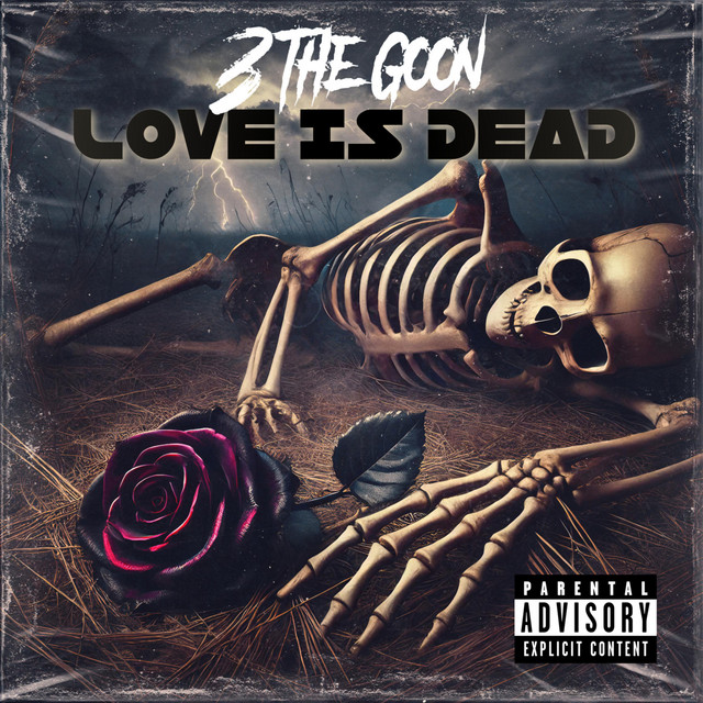 Love Is Dead - Album by 3 the Goon | Spotify