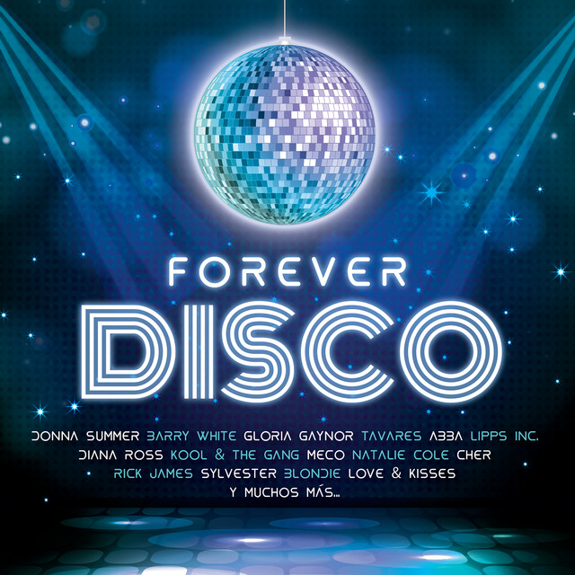 Forever Disco - Compilation de Varios Artistas | Spotify