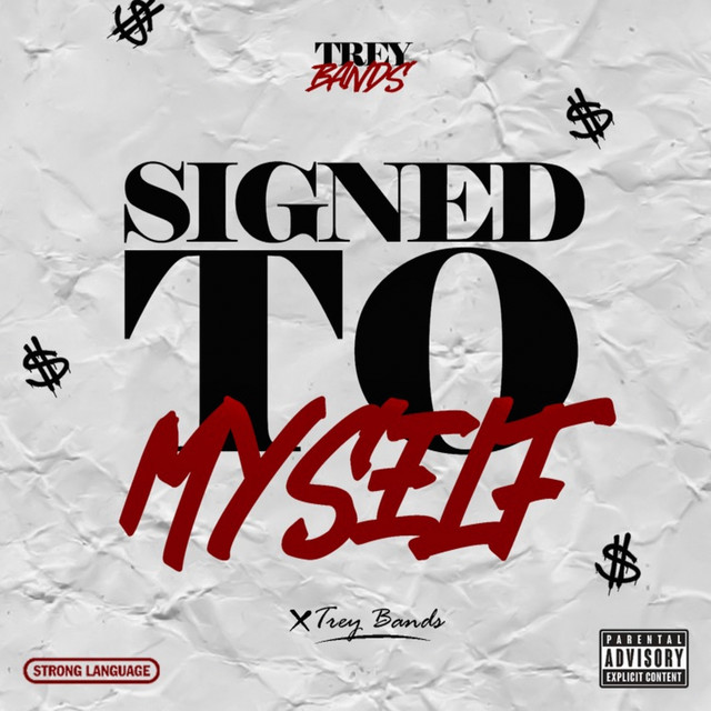 Signed to Myself - Album by Trey Bands | Spotify