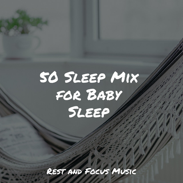 50 Sleep Mix for Baby Sleep - Album by Nature Sounds Nature Music | Spotify
