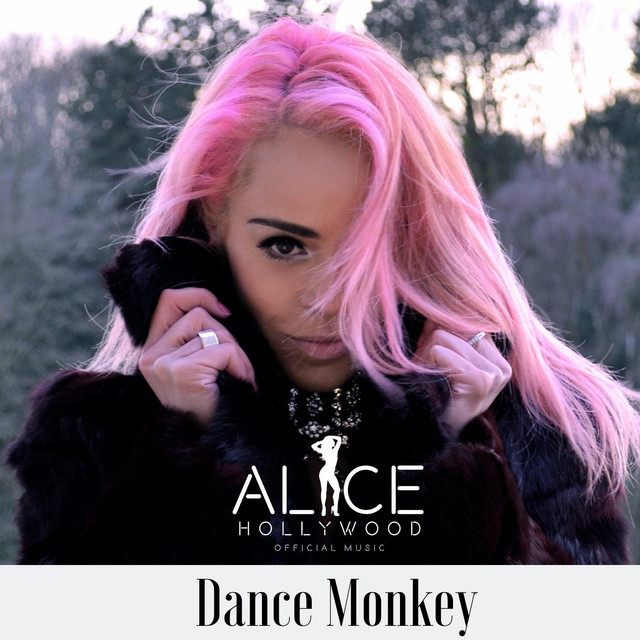 Dance Monkey - Single by Alice Hollywood | Spotify