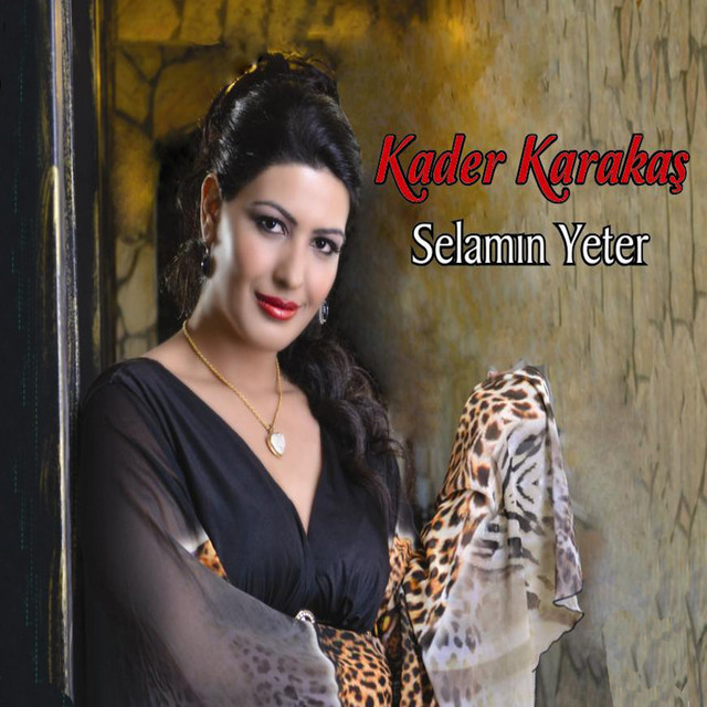 Selamın Yeter - Album by Kader Karakaş | Spotify