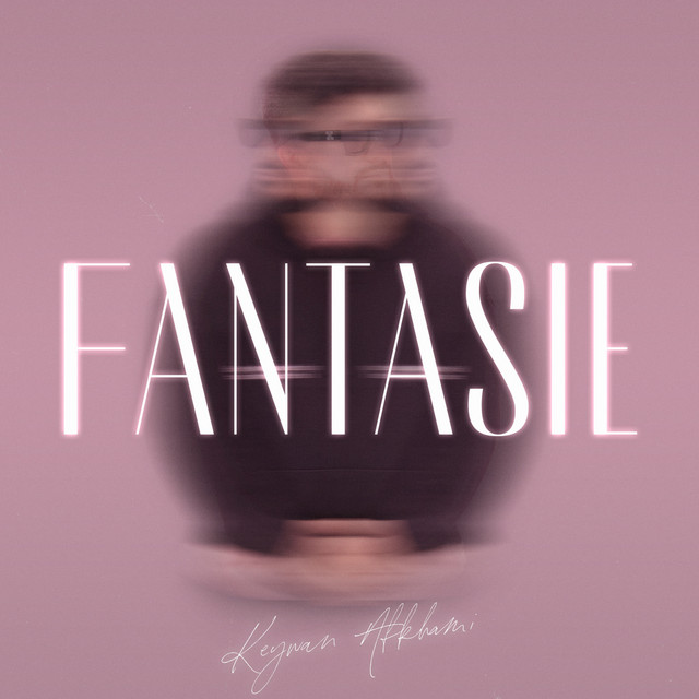 Fantasie - Single by Keywan Afkhami | Spotify