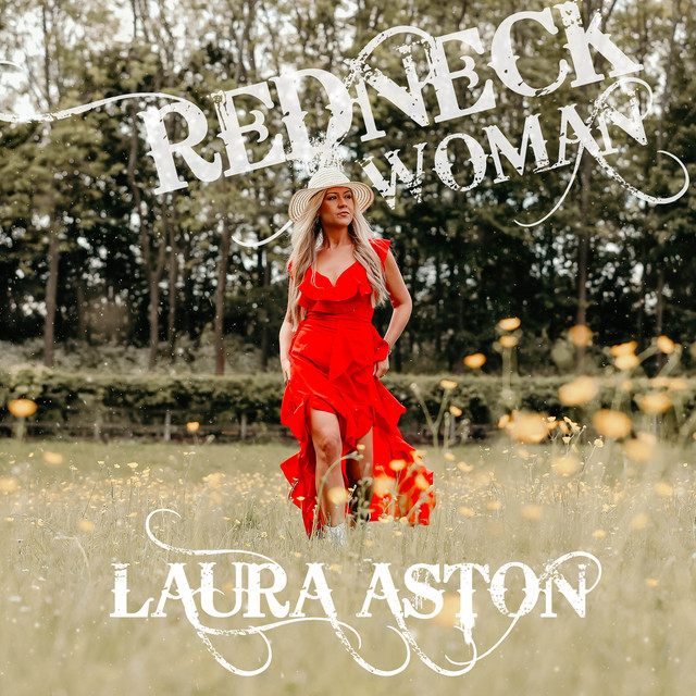 Redneck Woman - Single by Laura Aston | Spotify