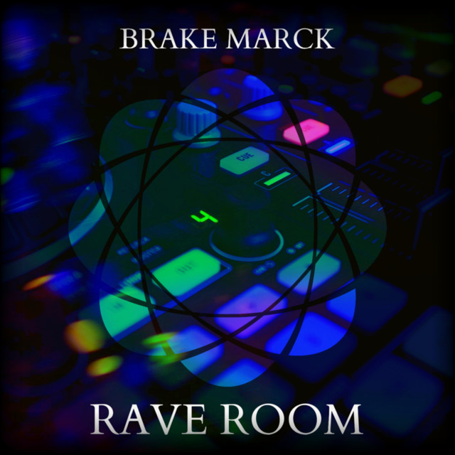 Rave Room - Single by Brake Marck | Spotify