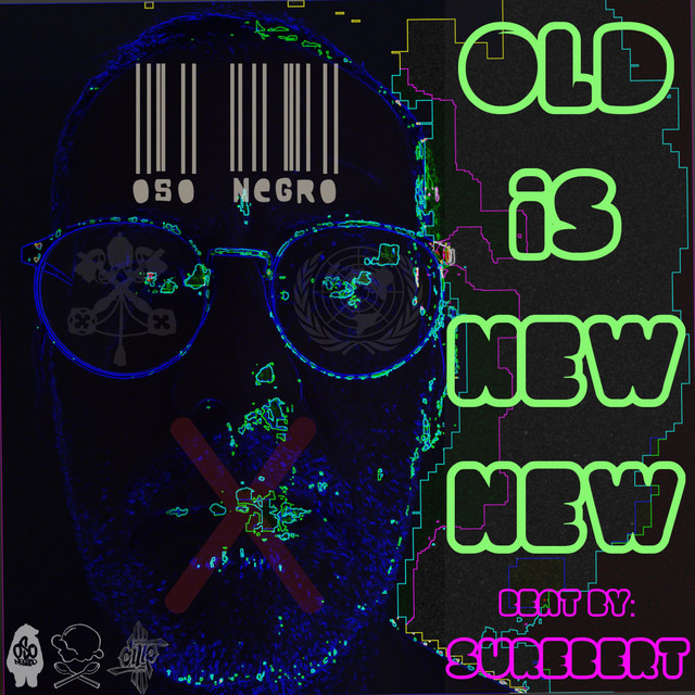 Old Is New New - Single by Oso Negro | Spotify