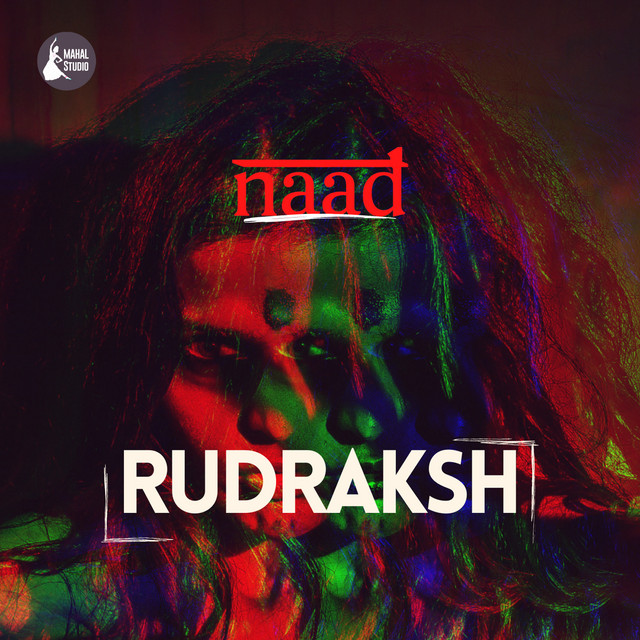 Rudraksh - Single by Naad | Spotify