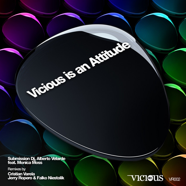 Vicious Is An Attitude (feat. Monica Moss) [Remixes] - Single by ...