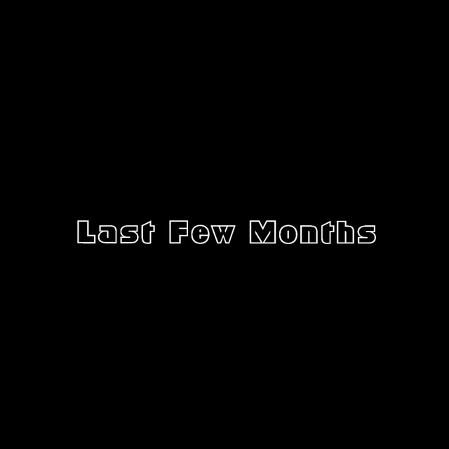 Last Few Months - Single by Freddy Magana | Spotify