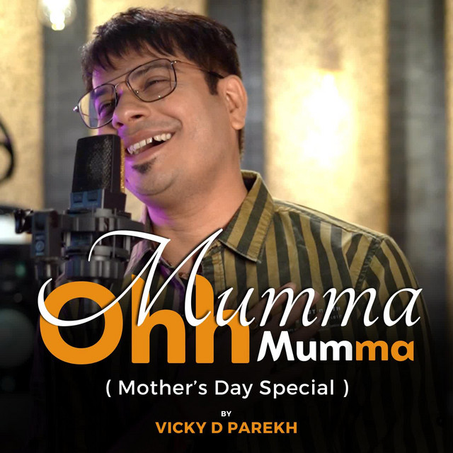 Mumma Ohh Mumma (Mothers Day Special) - song and lyrics by Vicky D ...