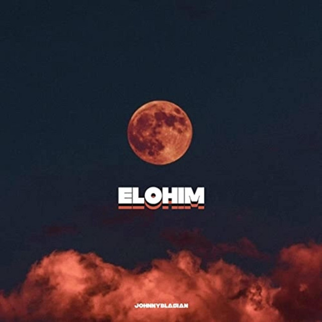 Elohim - Album by JohnnyBlasian | Spotify