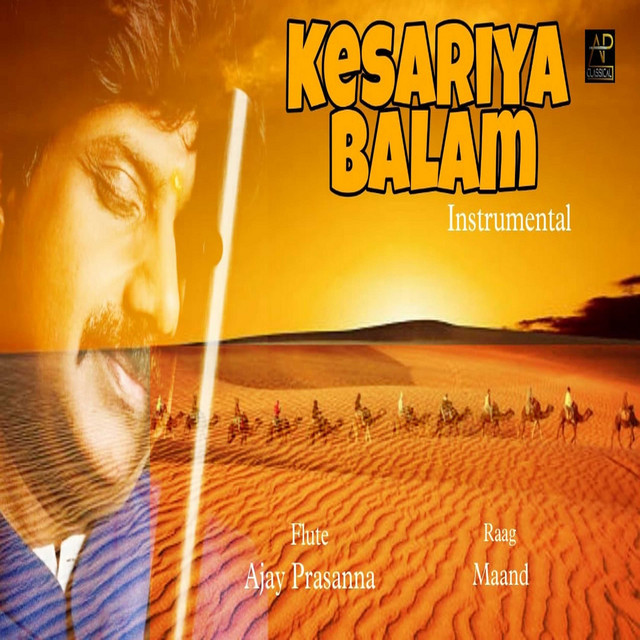Kesariya Balam - Single by Ajay Prasanna | Spotify
