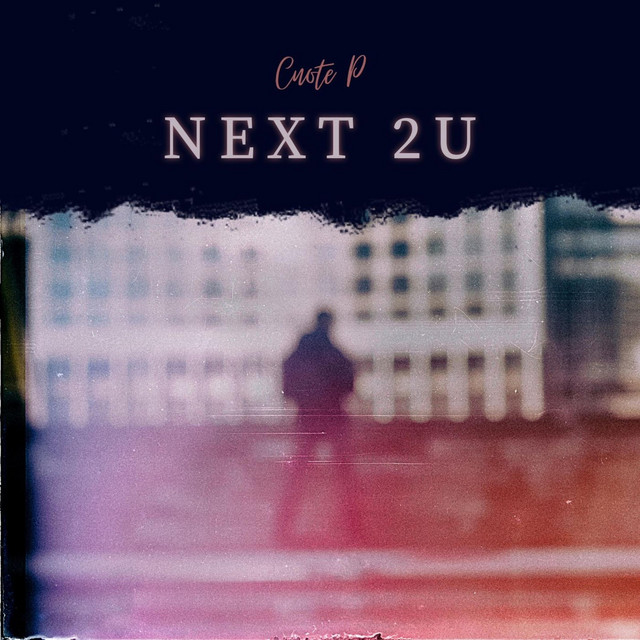 Next 2 U - Single by Cnote P | Spotify