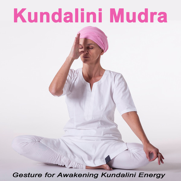 Kundalini Mudra Gesture for Awakening Kundalini Energy (Spiritual Music ...