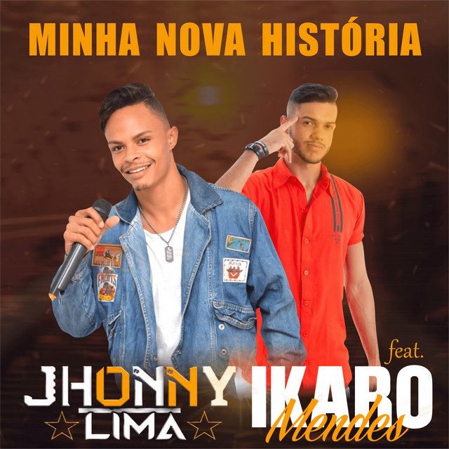 Minha Nova História - Album by Jhonny Lima | Spotify