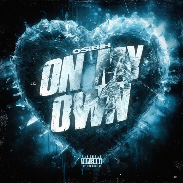 On My Own - Single by Osibih | Spotify