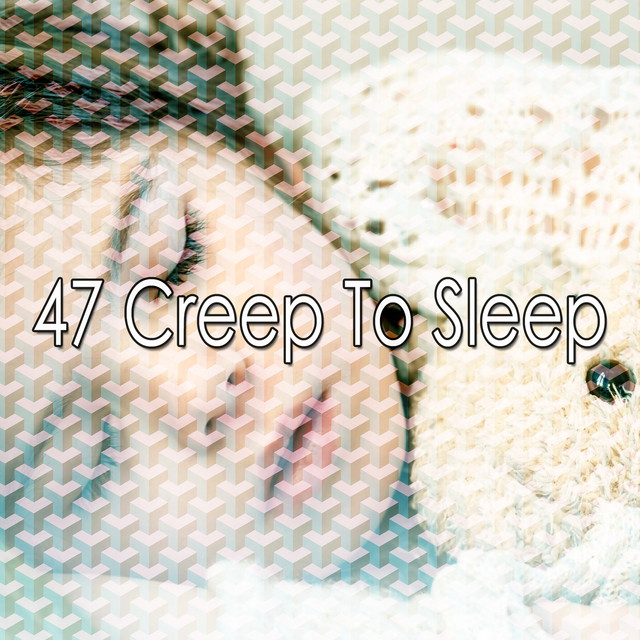 47 Creep To Sleep - Album by Sounds Of Nature | Spotify