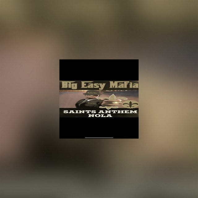 Saints Anthem NOLA - Single by Big Easy Mafia | Spotify